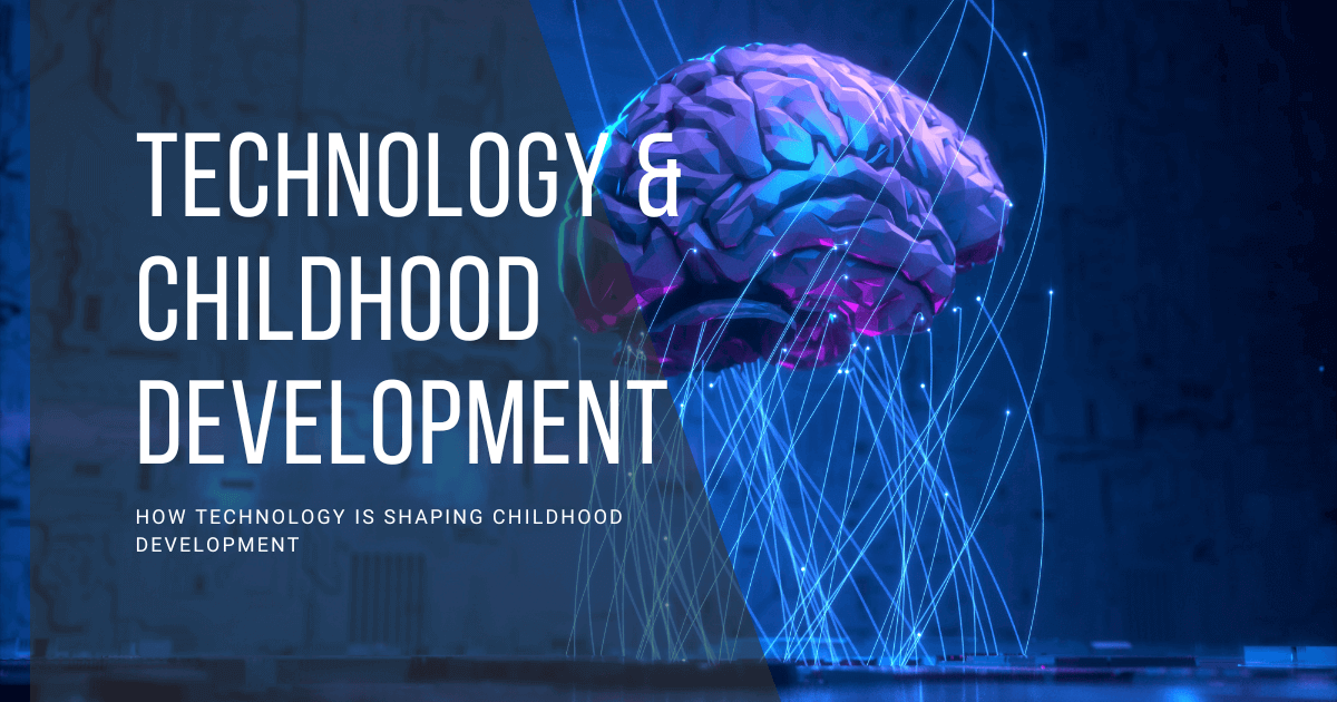 How Technology is Shaping Childhood Development - Corporate Wellness ...